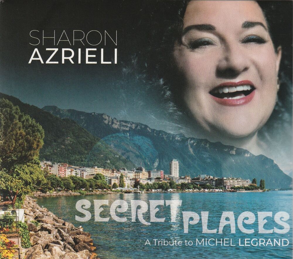 Secret Places – A Tribute to Michel Legrand - Sharon Azrieli; Tamir ...