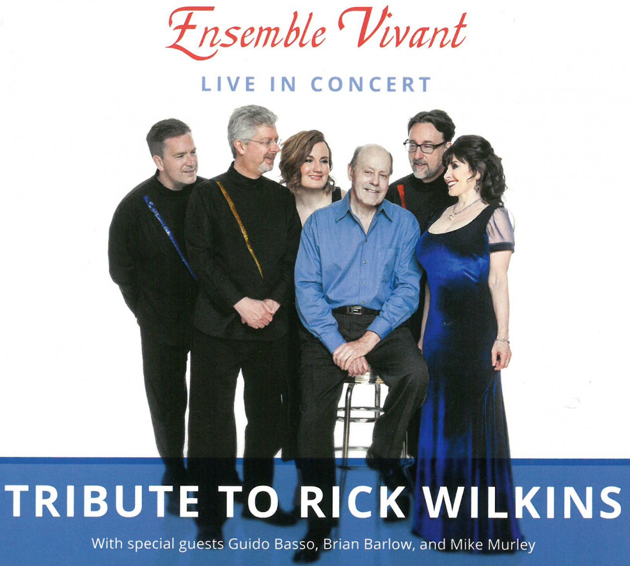Tribute to Rick Wilkins - Ensemble Vivant with Guido Basso; Brian ...