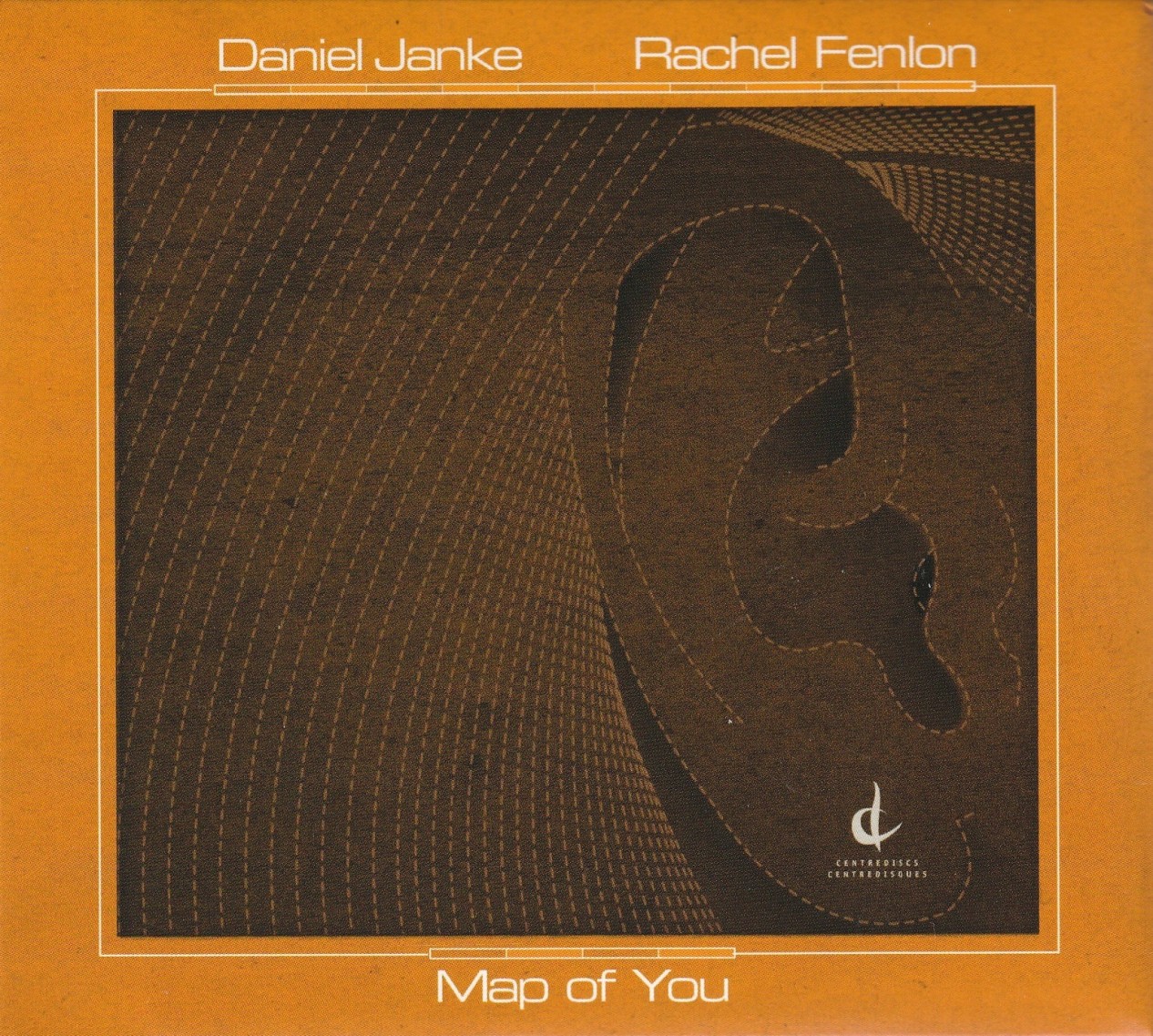 Daniel Janke: Map of You - Rachel Fenlon | The WholeNote